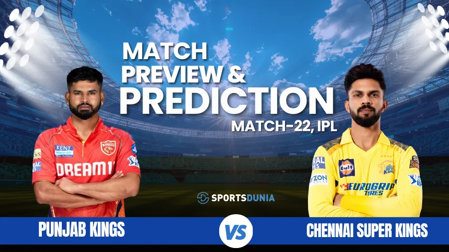 PBKS vs CHE Match Prediction: Who Will Win the Match 22 in IPL 2025?